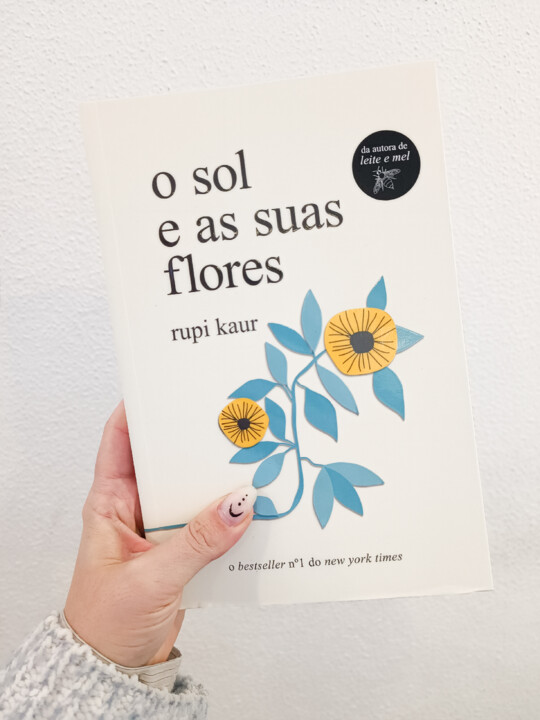 Opinião: ''O Sol e as suas Flores'' Rupi Kaur - Biblioteca da Andreia