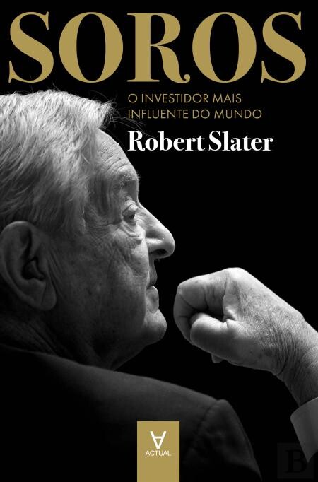 Novidade - "Soros - O investidor mais influente do mundo" de Robert ...